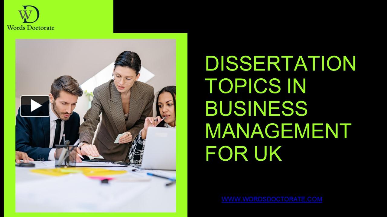 Ppt Dissertation Topics In Business Management Help For Uk Powerpoint
