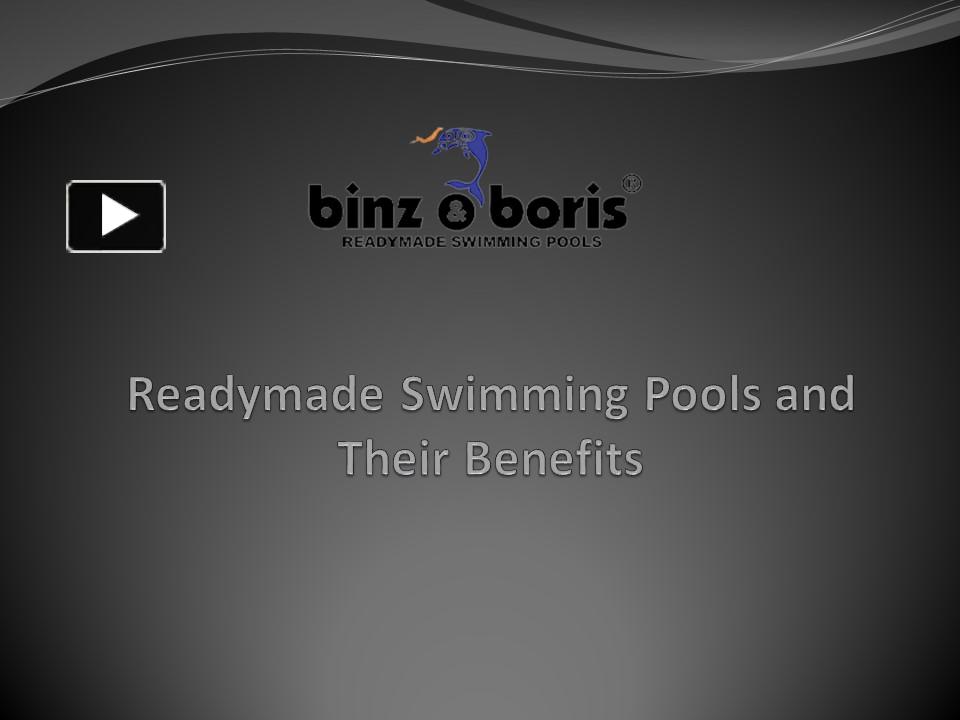 PPT – Readymade Swimming Pools and Their Benefits PowerPoint ...