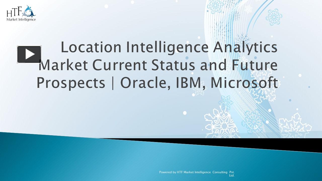 Location Intelligence Analytics market presentation | free to download