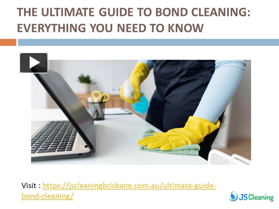 PPT – The Ultimate Guide to Bond Cleaning - JS Cleaning PowerPoint presentation | free to ...