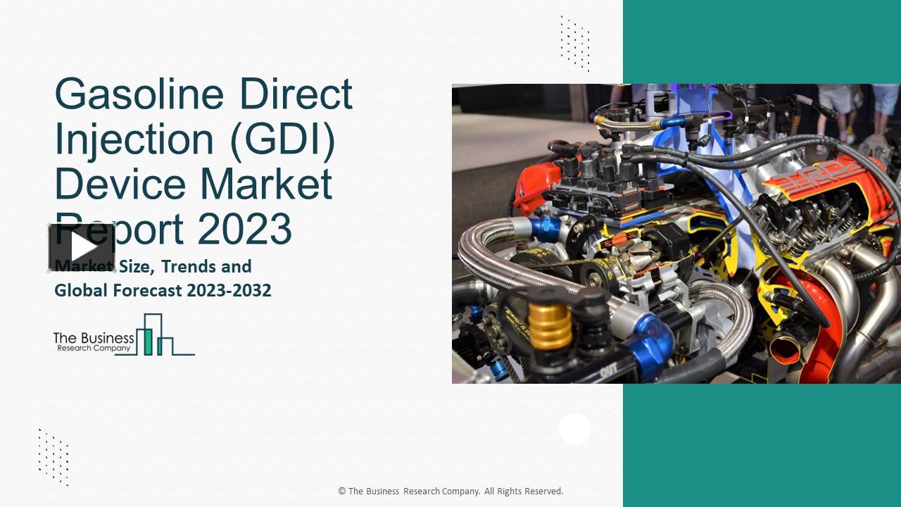 PPT – Gasoline Direct Injection (GDI) Device Market Share, Size, Trends Report 2023-2032 ...