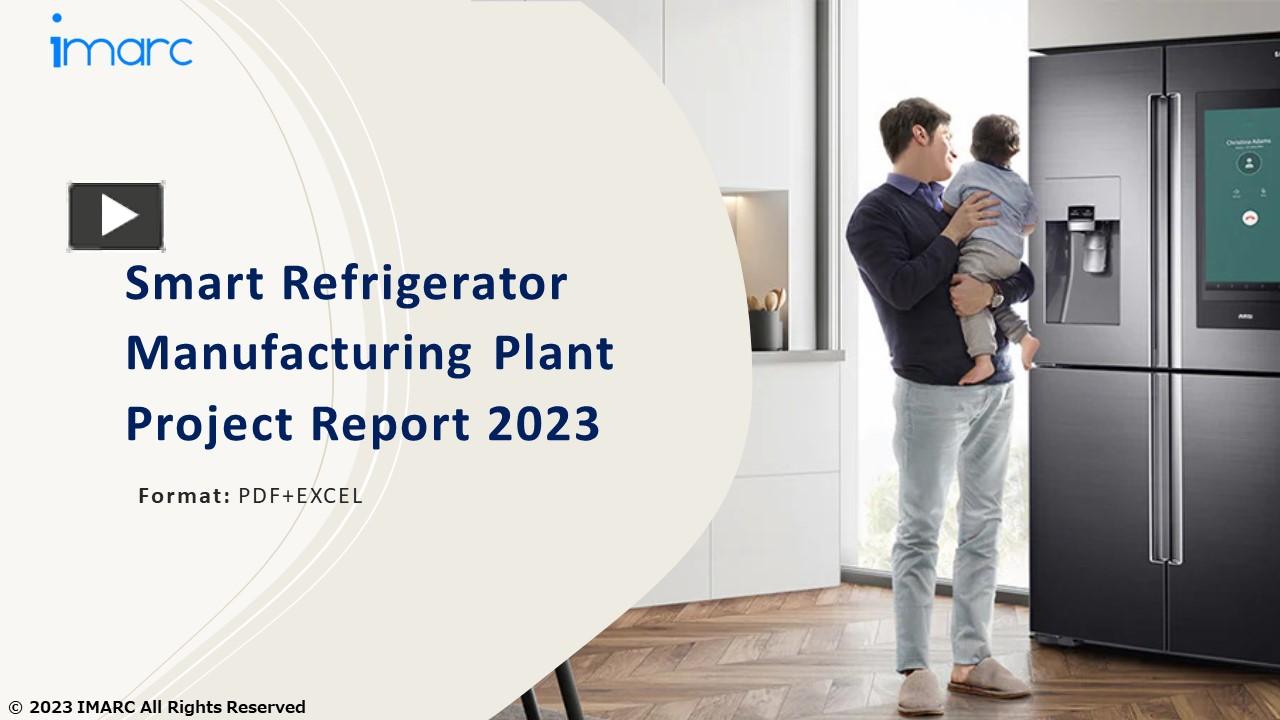 PPT – Smart Refrigerator Manufacturing Unit PPT | Project Report 2023: Machinery, Raw Materials ...