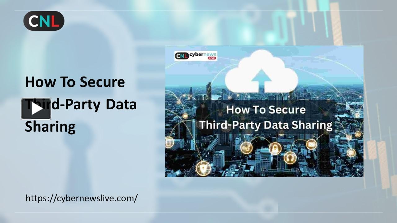 How to Secure Third-Party Data Sharing | Best Practices & Risks presentation | free to download