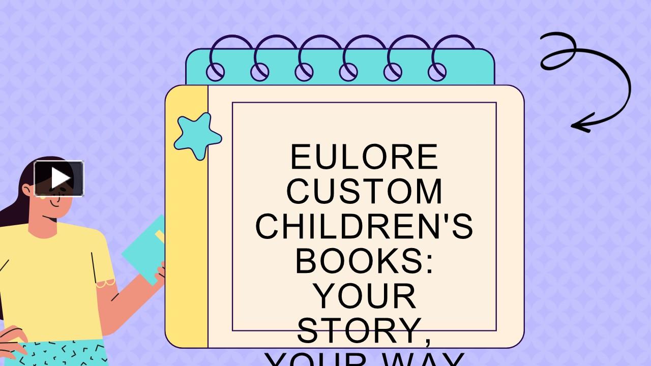 PPT – Eulore Custom Children's Books: Your Story, Your Way PowerPoint ...