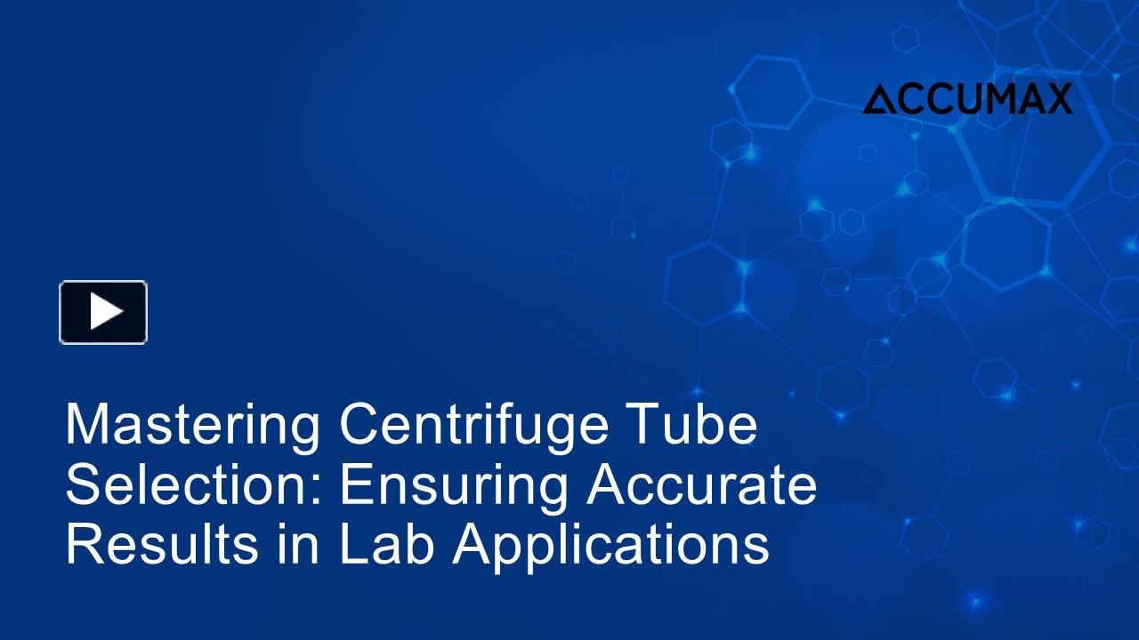 PPT – Mastering Centrifuge Tube Selection: Ensuring Accurate Results in Lab Applications ...