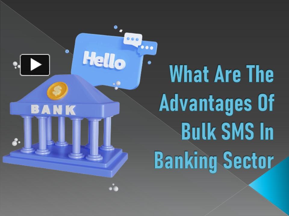 PPT – What Are The Advantages Of Bulk SMS In Banking Sector (1) PowerPoint presentation | free ...