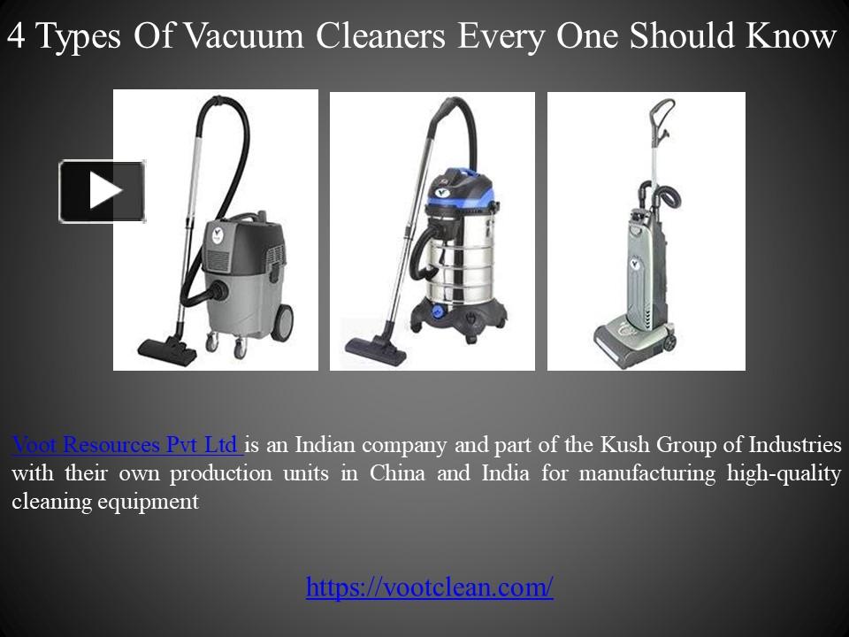 PPT – 4 Types Of Vacuum Cleaners Every One Should Know PowerPoint presentation | free to ...