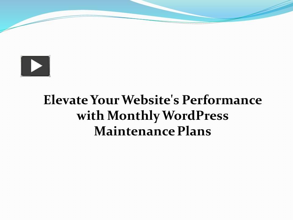 Elevate Your Website's Performance with Monthly WordPress Maintenance Plans presentation | free ...
