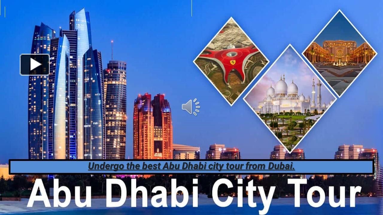 PPT – Undergo the best Abu Dhabi city tour from Dubai. PowerPoint presentation | free to ...