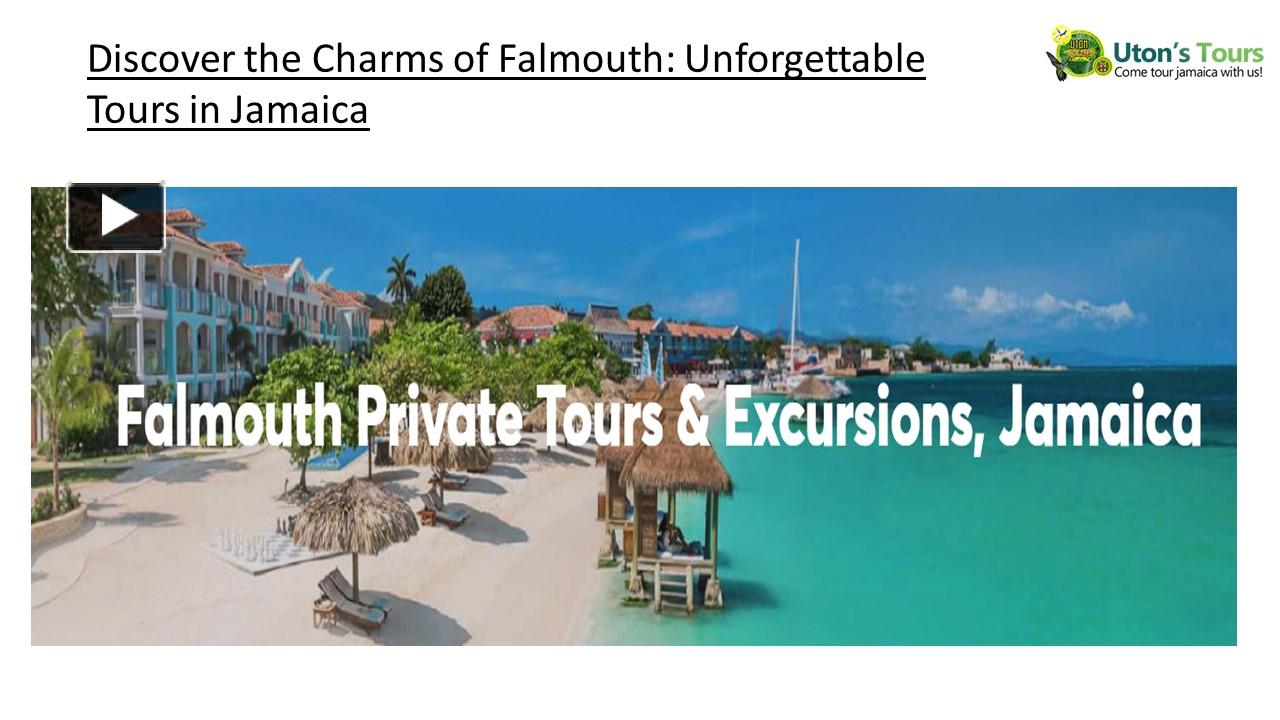 PPT – Discover the Charms of Falmouth: Unforgettable Tours in Jamaica ...