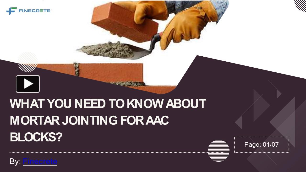 What You Need To Know About Mortar Jointing For AAC Blocks? presentation | free to download