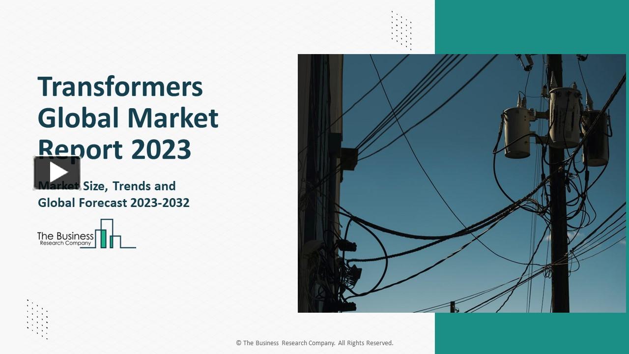 PPT – Transformers Global Market 2023 - Industry Analysis, Future Trends, Segmentation And Key ...