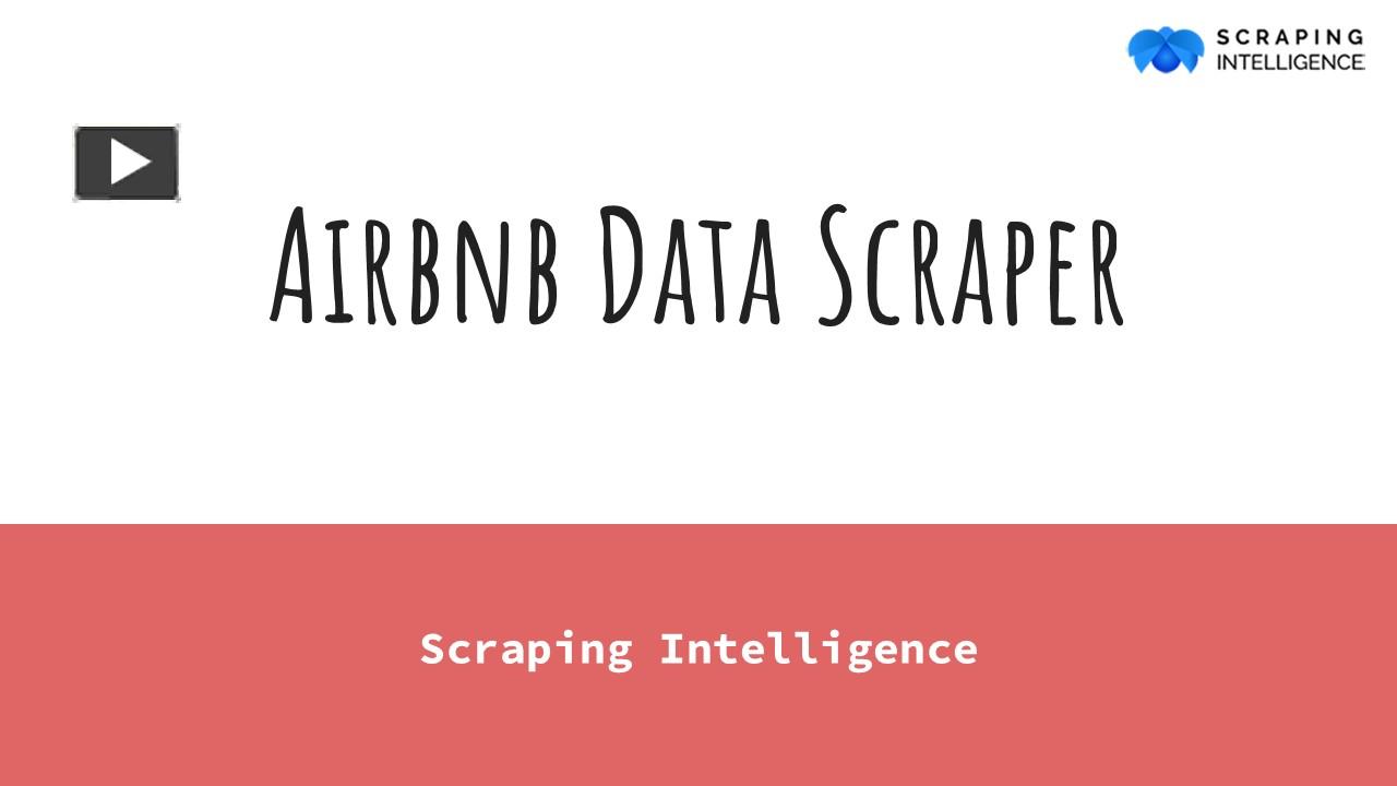 Airbnb Data Scraper - Scraping Intelligence presentation | free to download