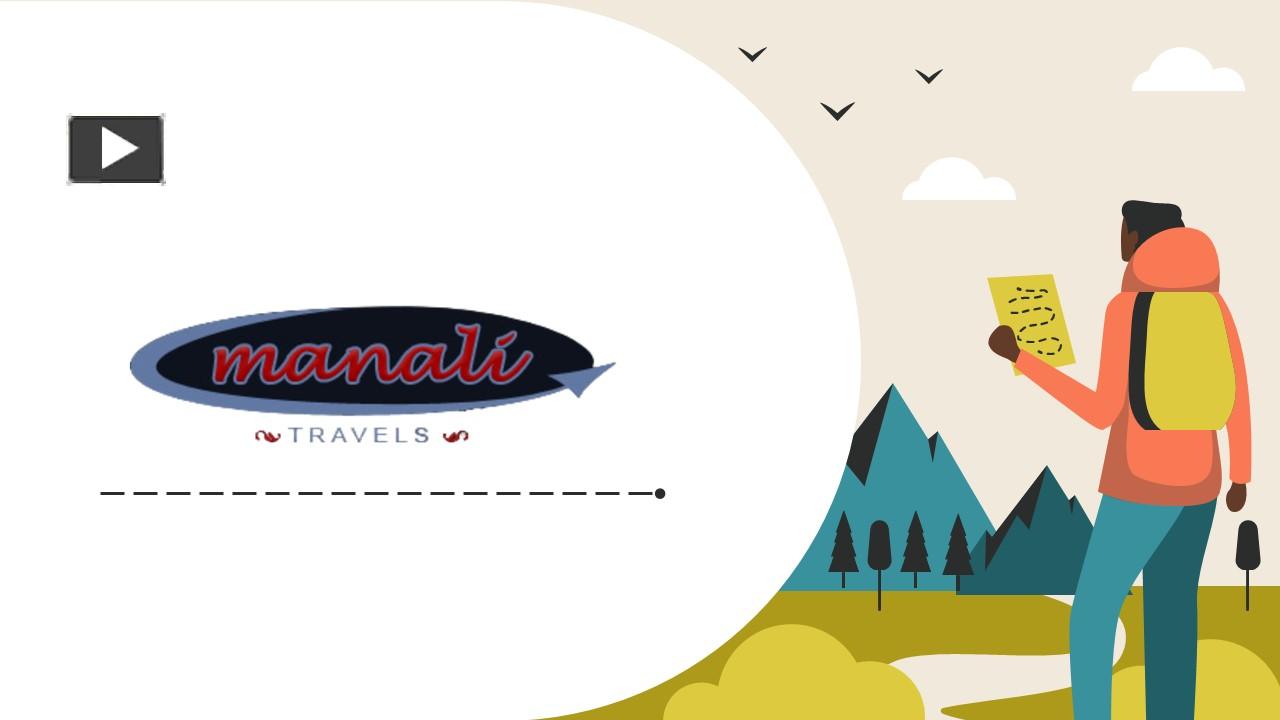 PPT – Manali Travels Sep 2023 PowerPoint presentation | free to download - id: 97b4d5-YTVjM