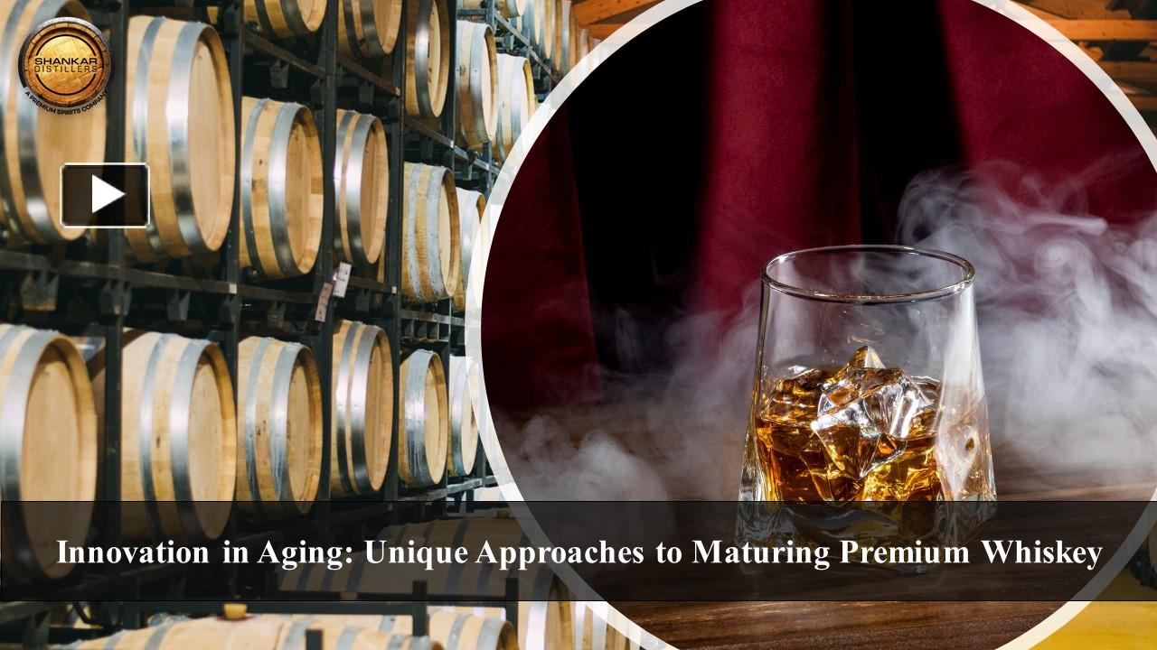 PPT – Age with Precision: Leveraging Technology in Premium Whiskey Distilling PowerPoint ...