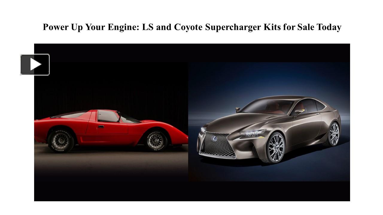 PPT – Power Up Your Engine: LS and Coyote Supercharger Kits for Sale Today PowerPoint ...