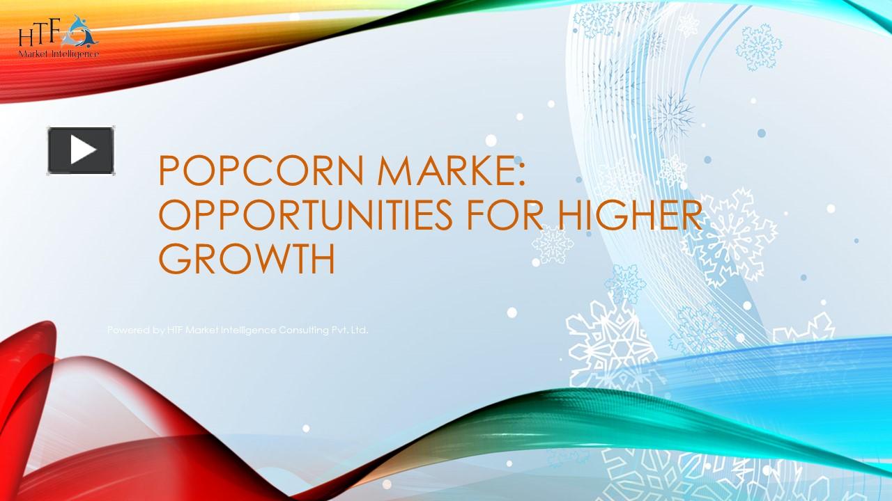 PPT – Popcorn Market PowerPoint presentation | free to download - id: 97bbec-ODlhY