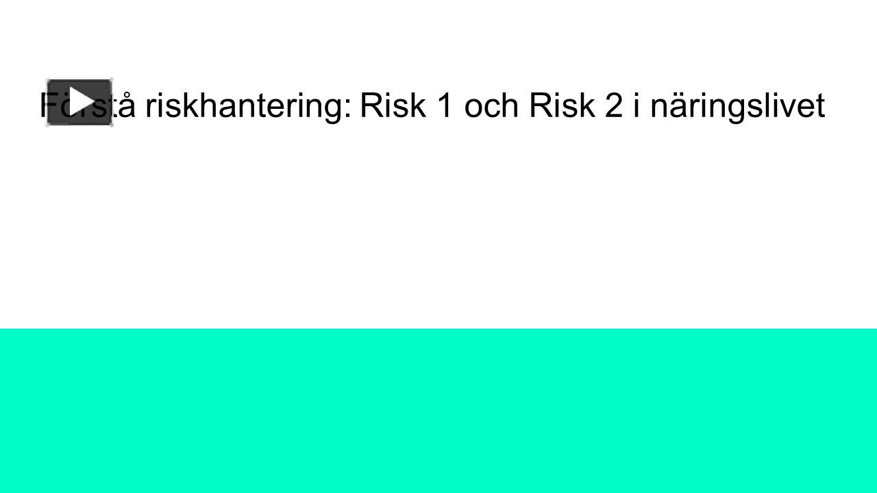 Förstå riskhantering: Risk 1 och Risk 2 i näringslivet presentation | free to download