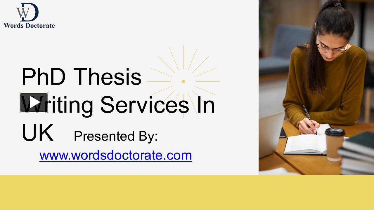 PhD Thesis Writing Services In UK presentation | free to download