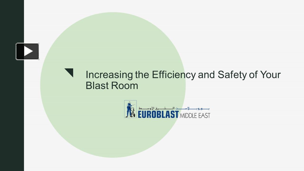 PPT – Increasing the Efficiency and Safety of Your Blast Room PowerPoint presentation | free to ...