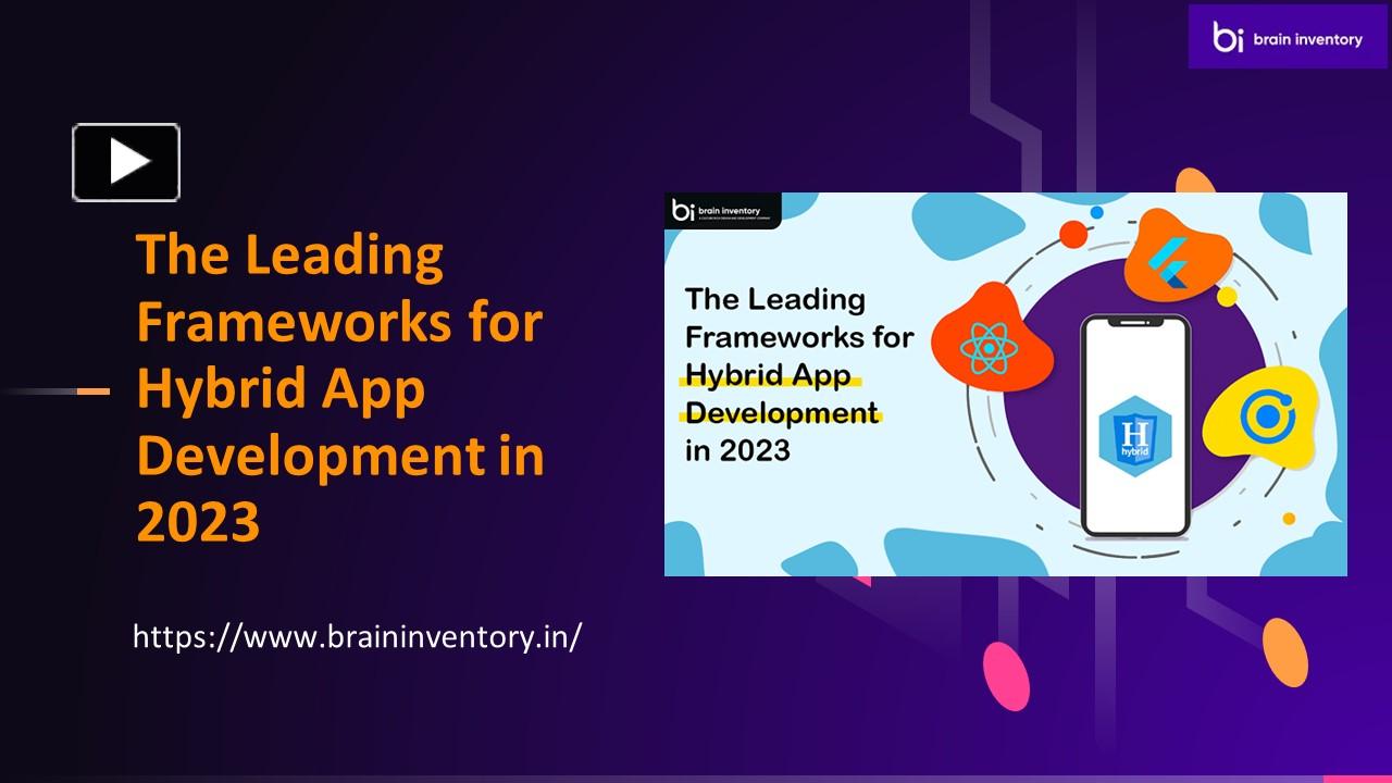 The Leading Frameworks for Hybrid App Development in 2023 presentation | free to download