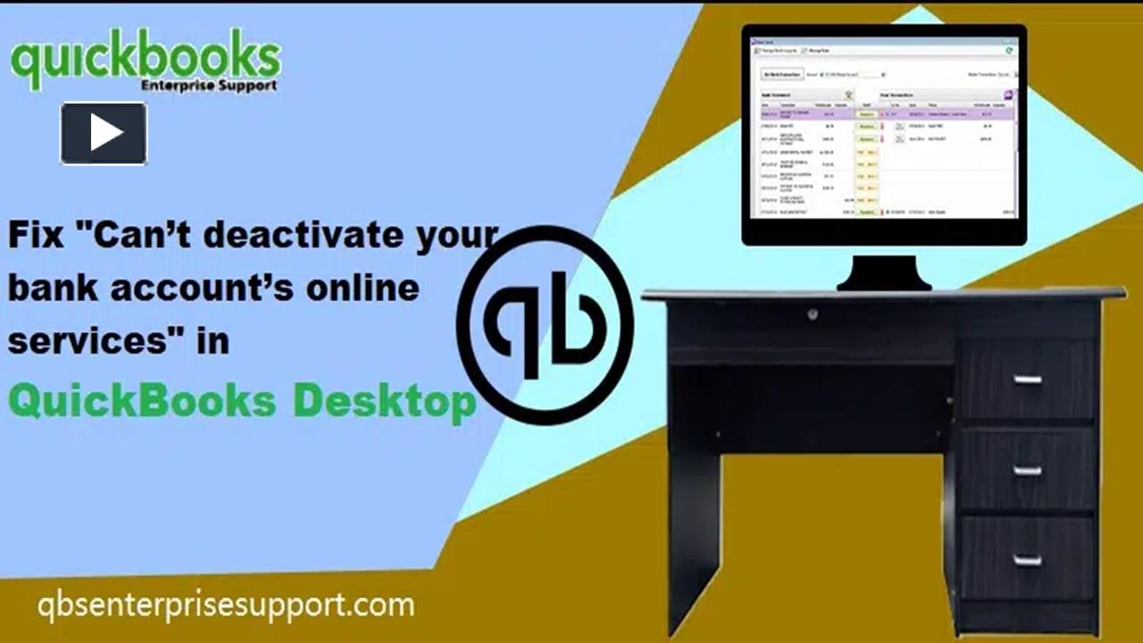 PPT – How to Fix Errors when Deactivating QuickBooks Bank Feeds? PowerPoint presentation | free ...