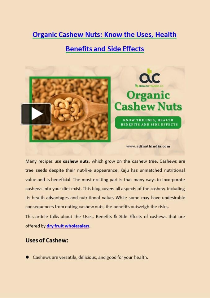 Organic Cashew Nuts: Know Uses, Health Benefits and Side Effects presentation | free to download