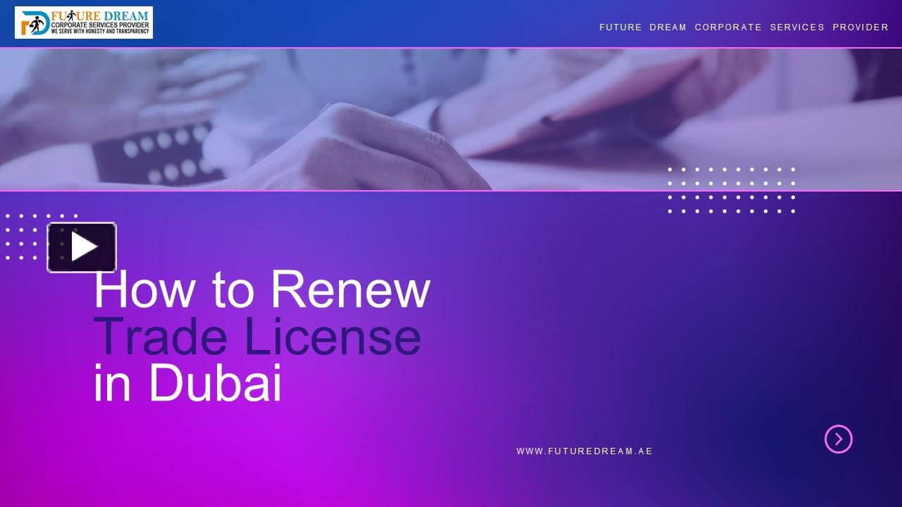 PPT – How to Renew Trade License in Dubai PowerPoint presentation | free to download - id ...