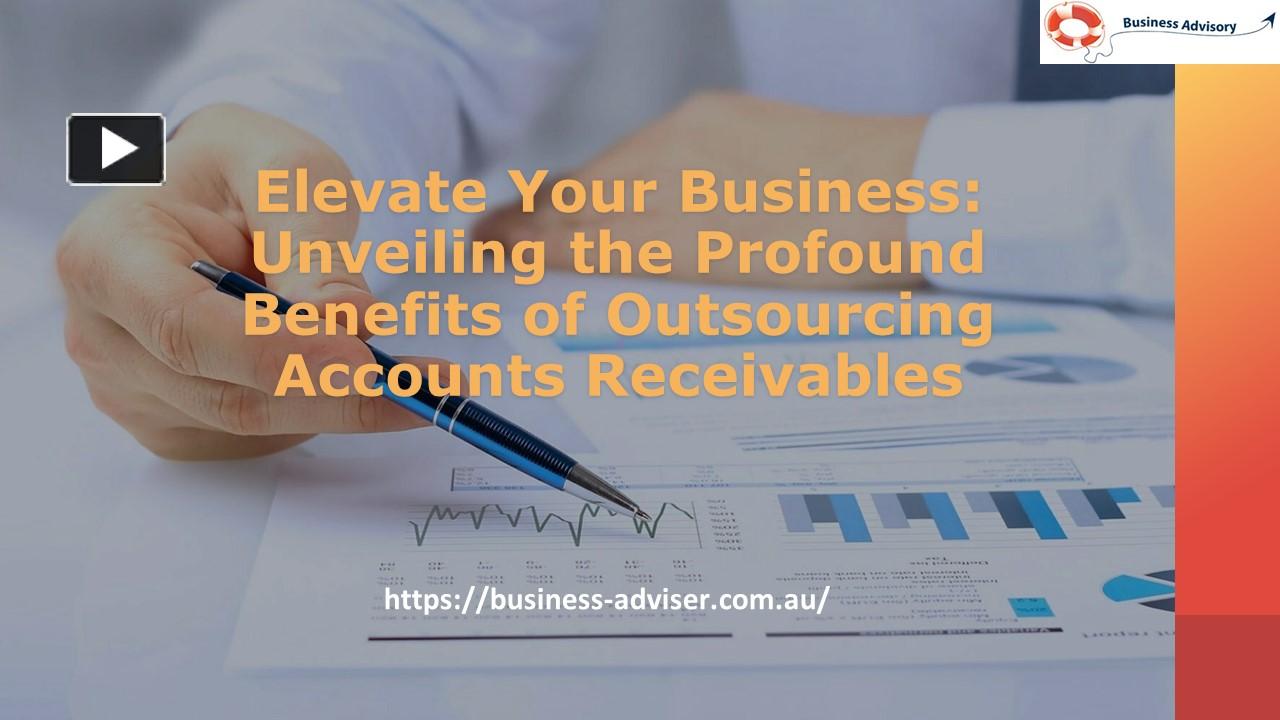 Elevate Your Business: Unveiling the Profound Benefits of Outsourcing Accounts Receivables ...