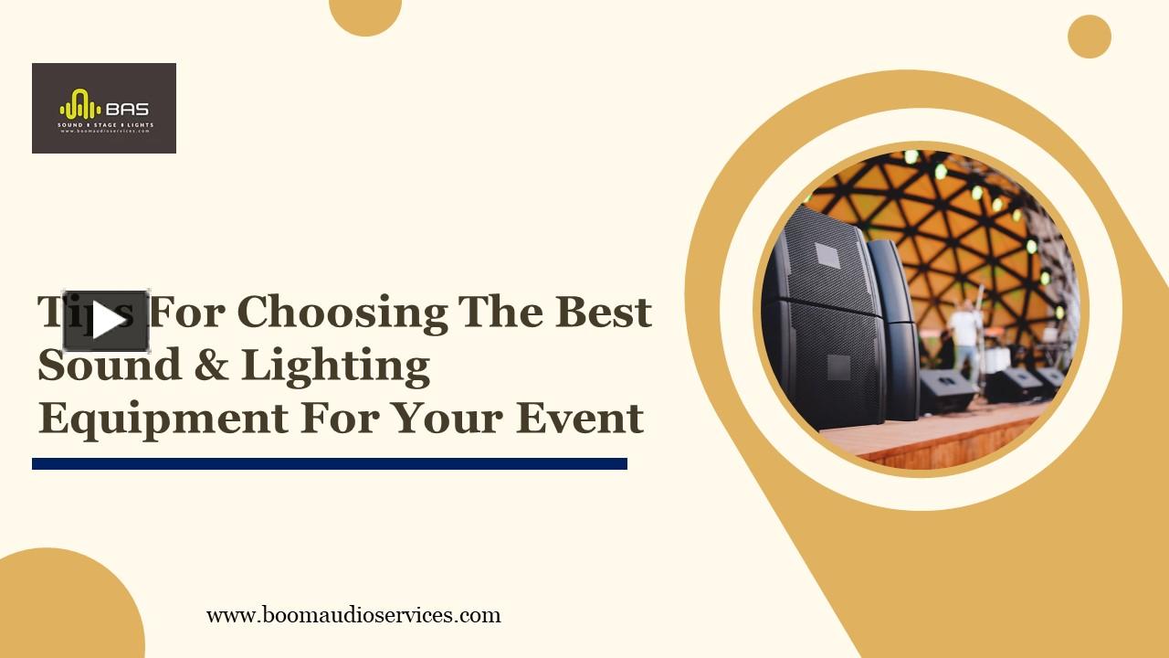 Tips For Choosing The Best Sound & Lighting Equipment For Your Event ...