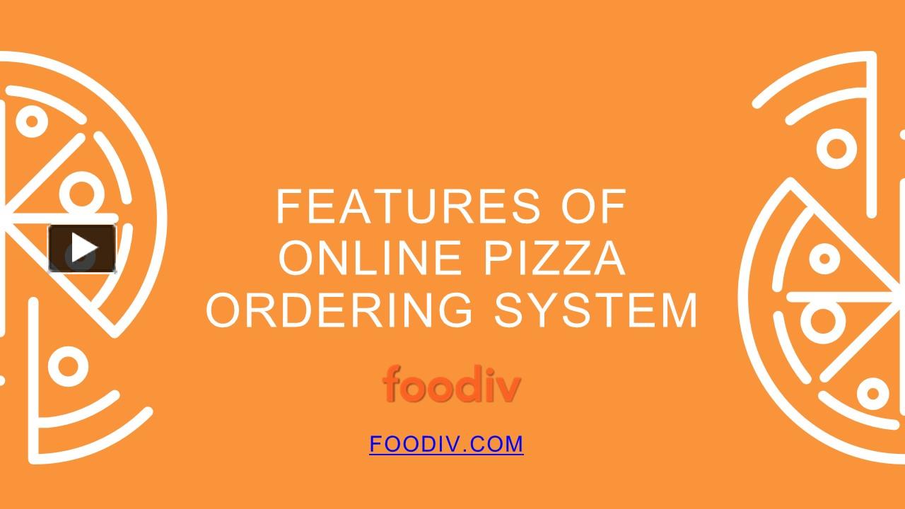 PPT – Features of Online Pizza Ordering System PowerPoint presentation | free to download - id ...