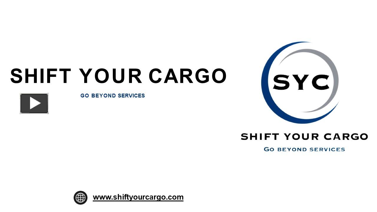 PPT – SHIFT YOUR CARGO PowerPoint presentation | free to download - id: 97c9d9-N2ExN