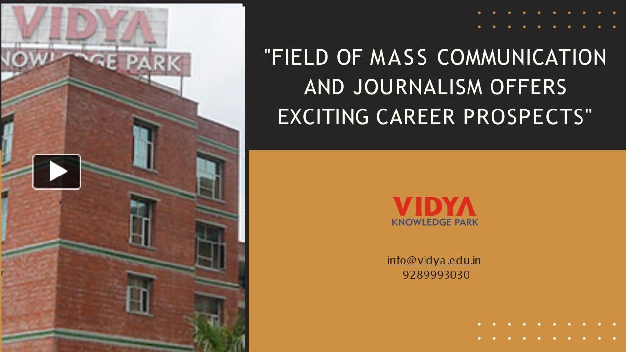 PPT – "Field of mass communication and journalism offers exciting career prospects" PowerPoint ...