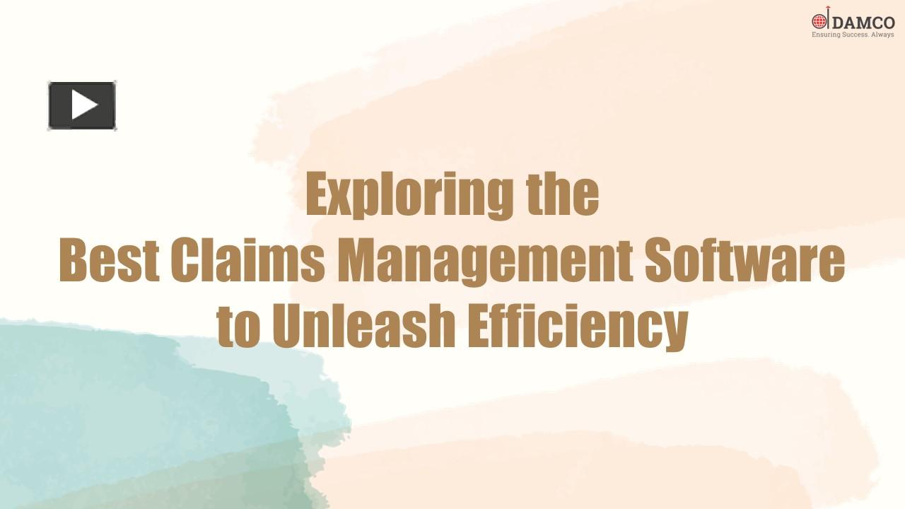 PPT – Exploring the Best Claims Management Software to Unleash Efficiency PowerPoint ...
