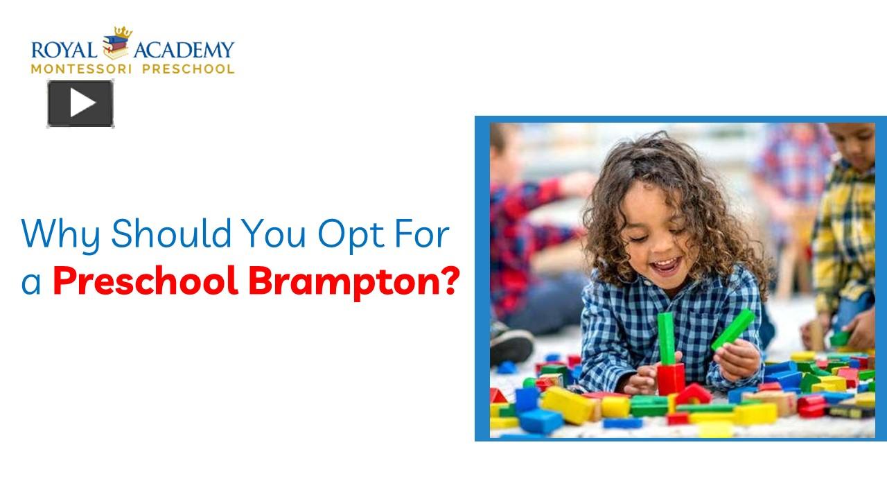 PPT – Why Should You Opt For a Preschool Brampton? PowerPoint ... PPT – Why Should You Opt For a Preschool Brampton? PowerPoint ...