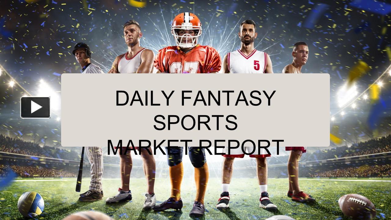Daily Fantasy Sports Market Report 2023 presentation | free to download
