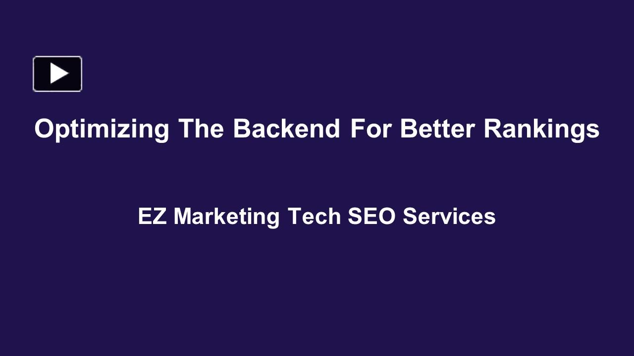 PPT – Optimizing The Backend For Better Rankings | EZ Marketing Tech SEO Services PowerPoint ...