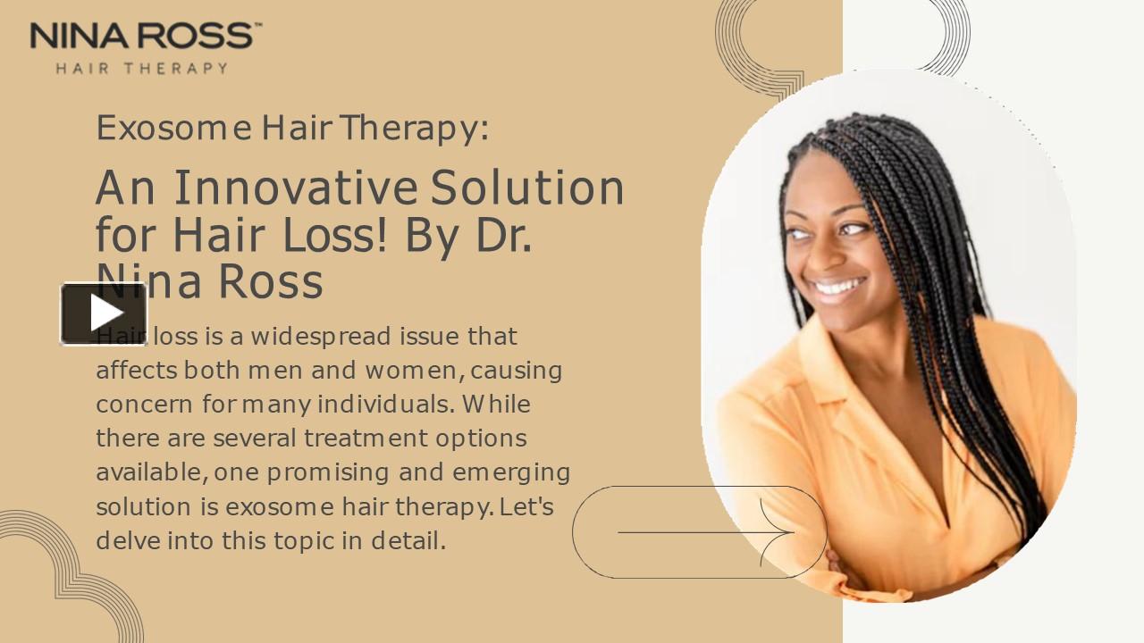 PPT – Exosome Hair Therapy: An Innovative Solution for Hair Loss! By Dr. Nina Ross PowerPoint ...
