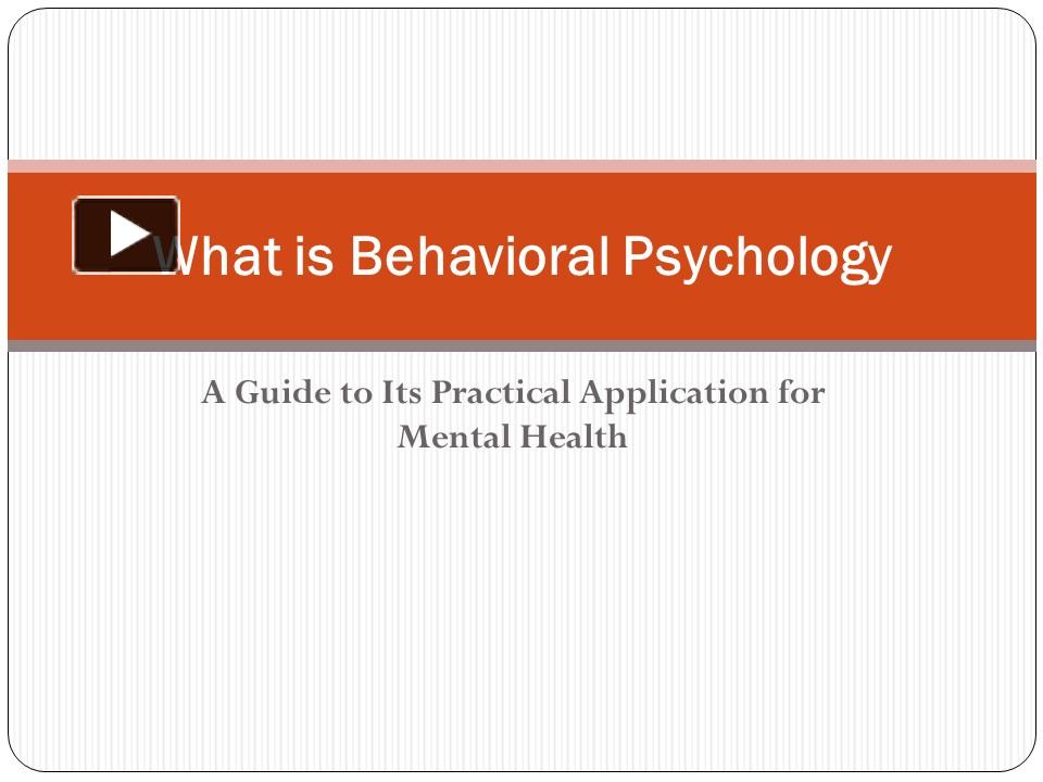 PPT – What is Behavioral Psychology PowerPoint presentation | free to ...