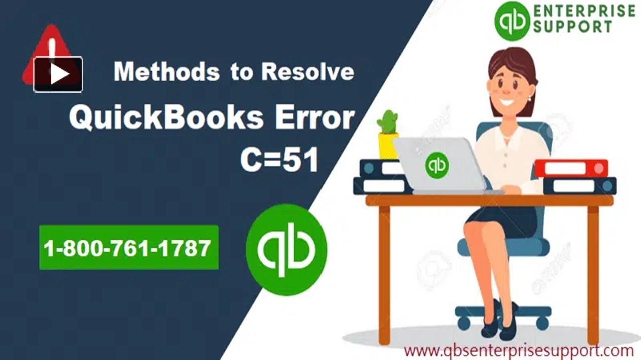 PPT – Resolving QuickBooks C=51 Error: Identification and Solutions PowerPoint presentation ...
