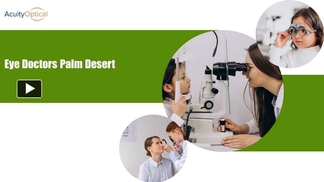 How Eye Doctors Palm Desert Help To Provide Relief For Itching Eyes? presentation | free to download