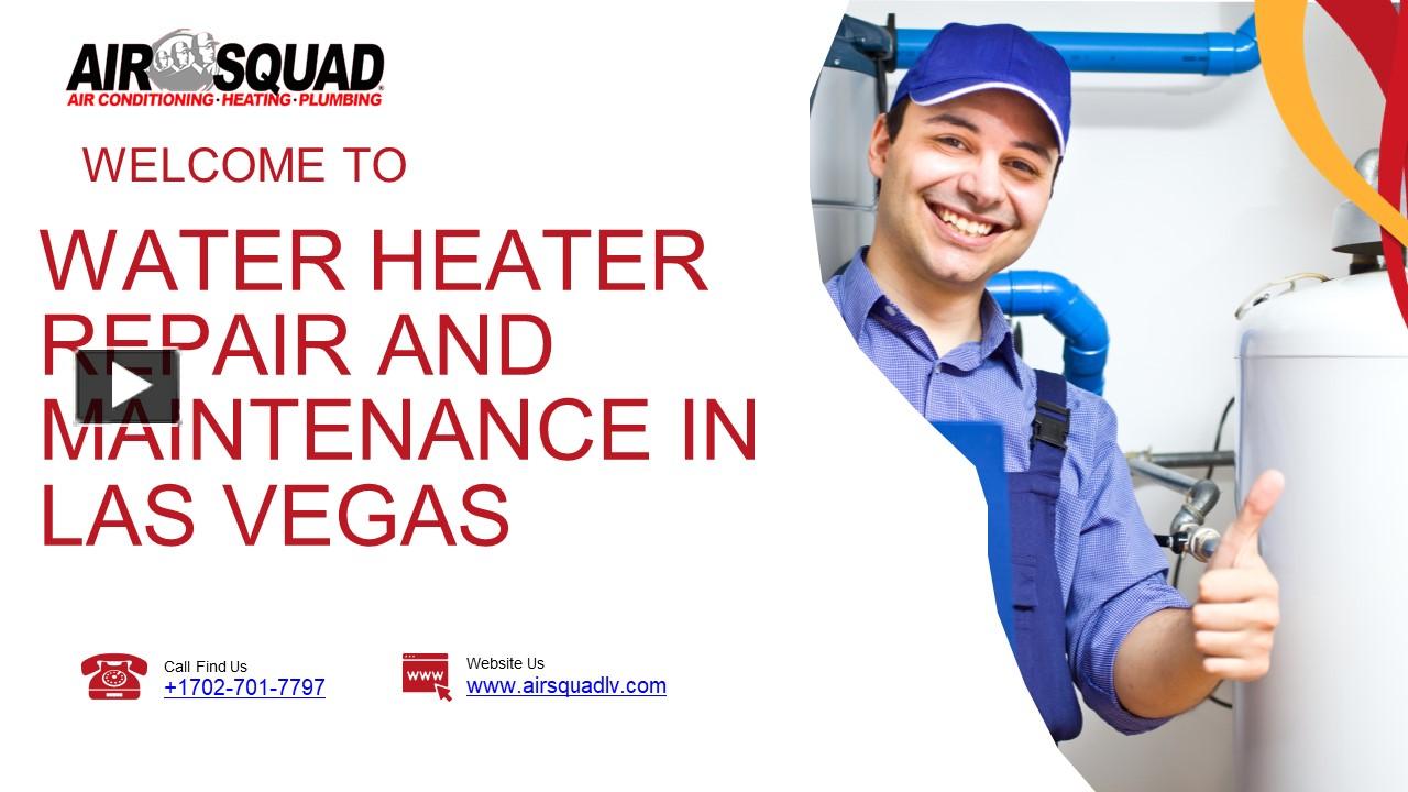 PPT – Las Vegas Water Heater Repair | Airsquadlv PowerPoint presentation | free to download - id ...