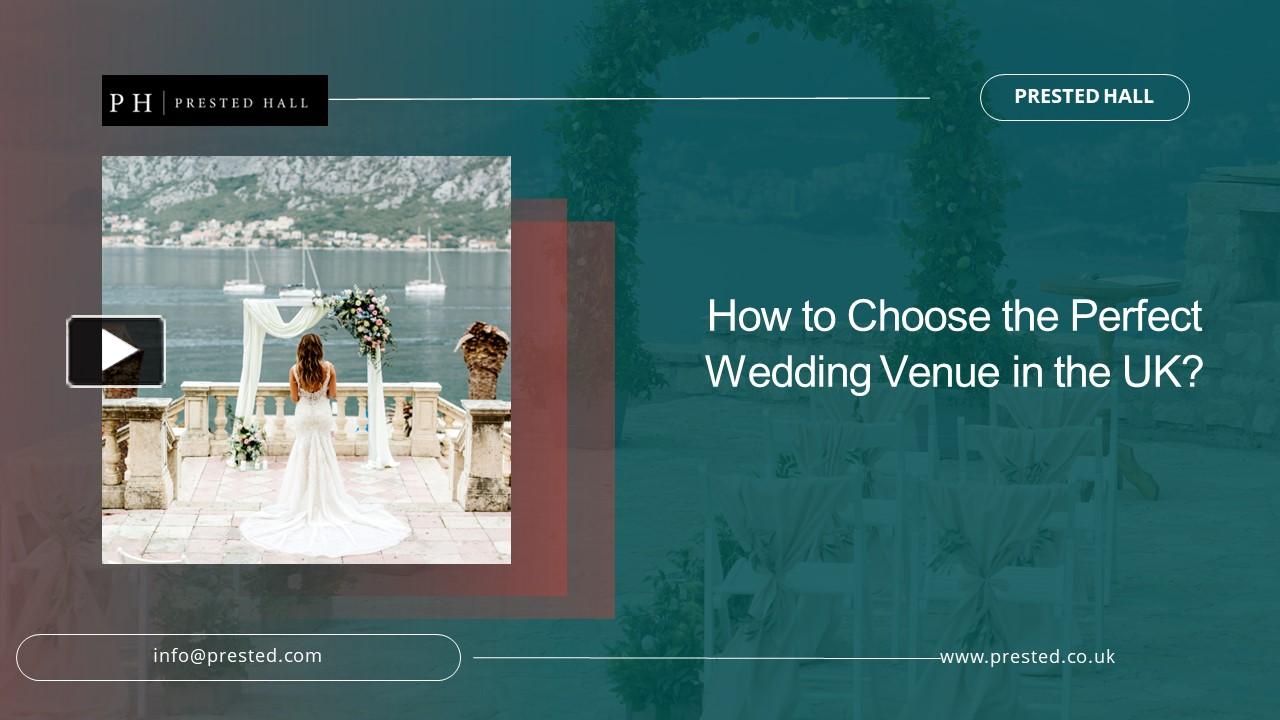 PPT – How to Choose the Perfect Wedding Venue in the UK? PowerPoint presentation | free to ...