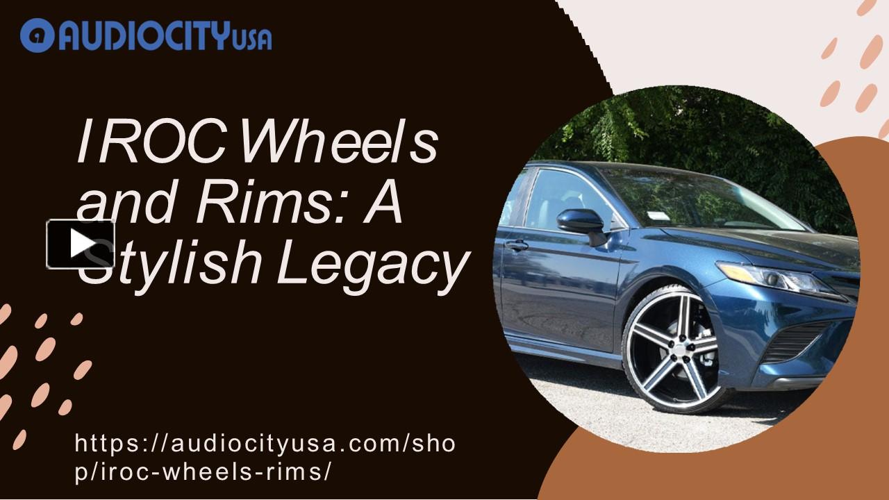 PPT – IROC Wheels and Rims: A Stylish Legacy PowerPoint presentation | free to download - id ...