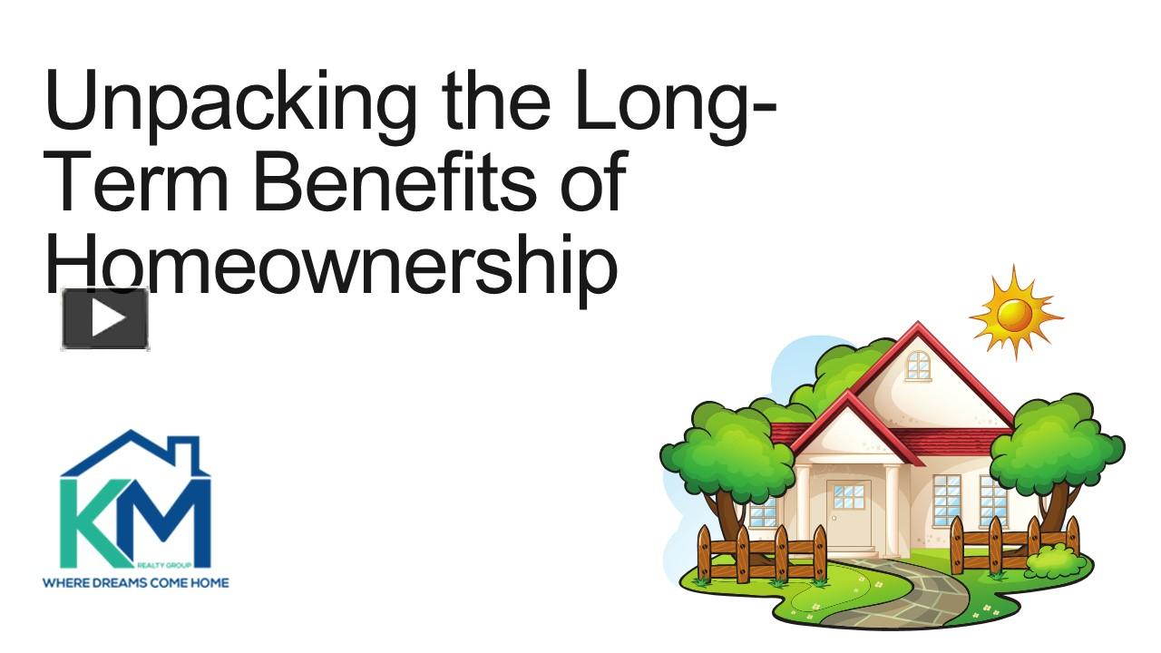 PPT – Homeownership: Long-Term Benefits PowerPoint presentation | free to download - id: 97d3ec ...