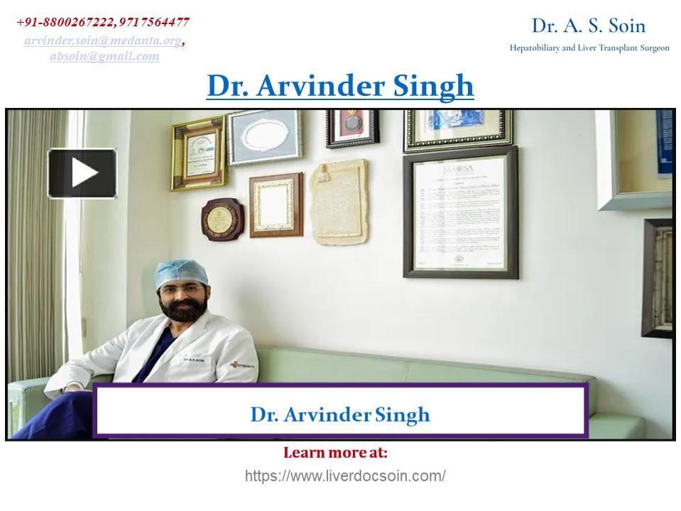 PPT – Dr Arvinder Singh PowerPoint presentation | free to download - id: 97d43f-OGFkM