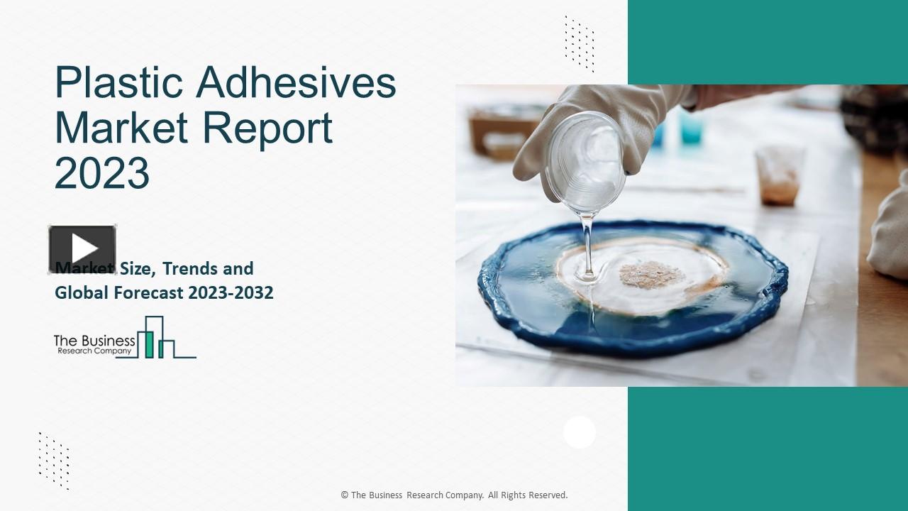 PPT – Plastic Adhesives Market Growth Analysis, Demand, Scope, Outlook 2023-2032 PowerPoint ...