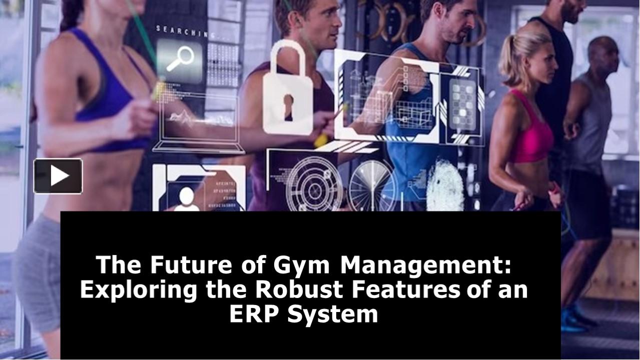 PPT – Gym Management ERP System Robust features PowerPoint presentation | free to download - id ...