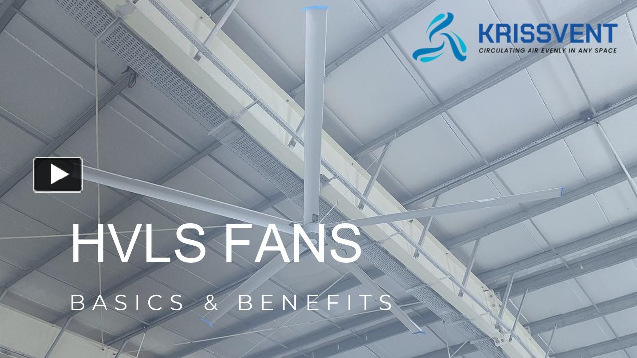 PPT – KRISSVENT Industrial HVLS Fan PowerPoint presentation | free to download - id: 97d8a2-Y2YxM