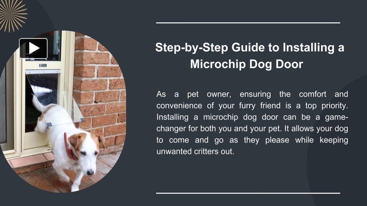 PPT – Step-by-Step Guide to Installing a Microchip Dog Door PowerPoint presentation | free to ...